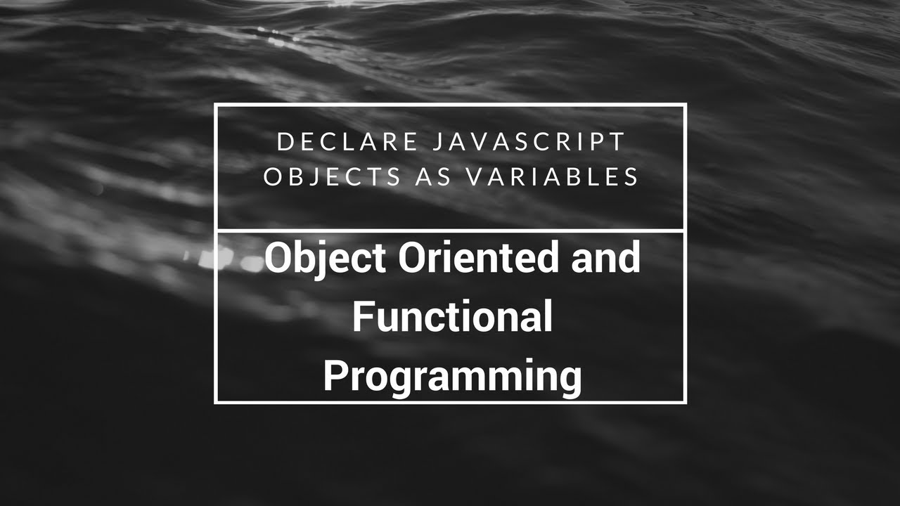 Declare Javascript Objects As Variables Freecodecamp Tutorial Youtube
