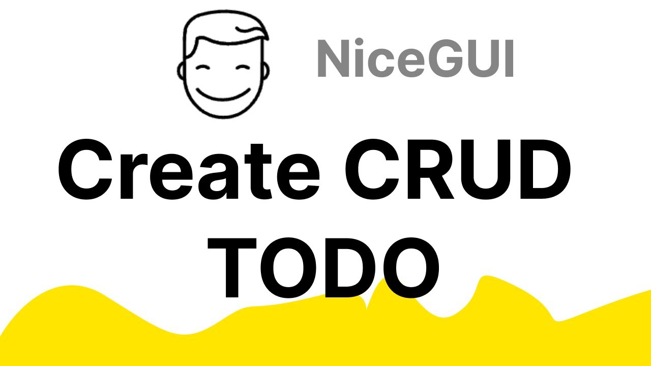 Nicegui Tutorial Create Simple Crud Todo Youtube