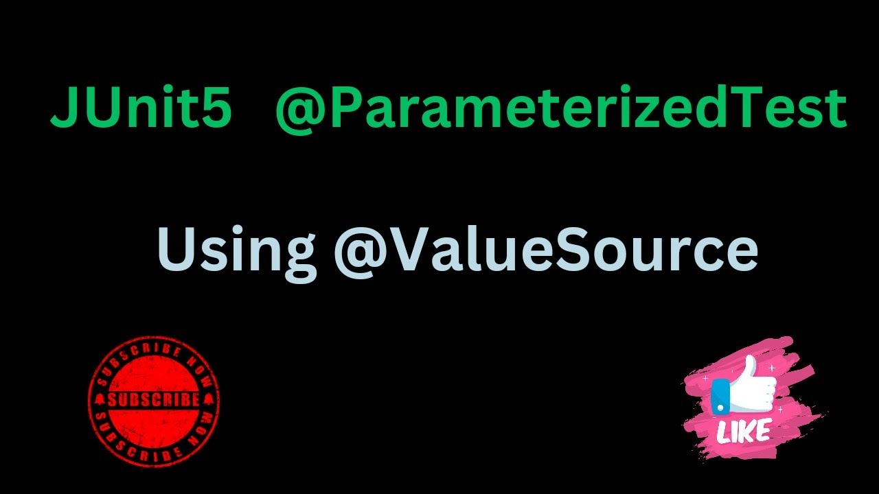 Junit5 Parameterizedtest Using Valuesource Easy Learning Channel