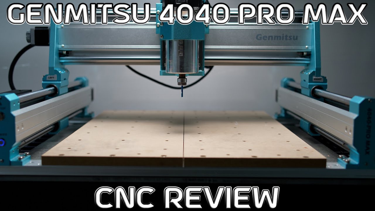 Genmitsu 4040 Pro Max Cnc Review Youtube