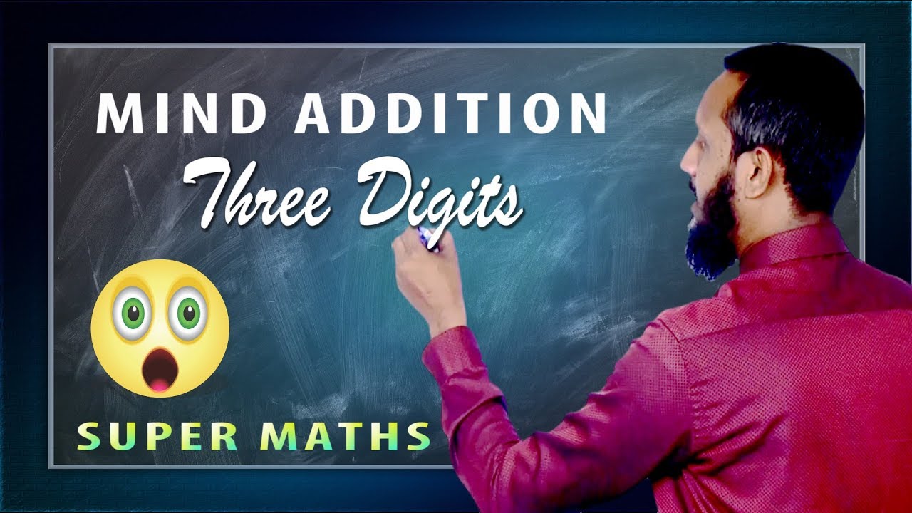 Super Maths Mind Addition Three Digits Video 02 Youtube