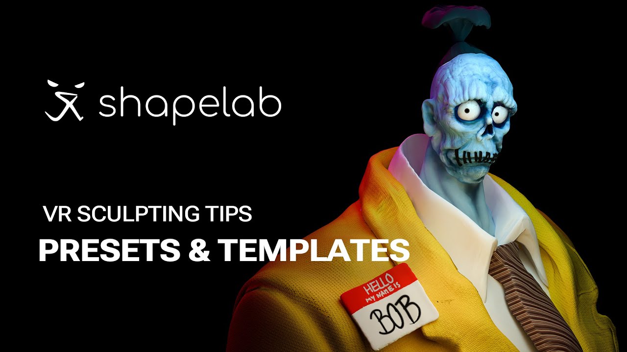 Shapelab Vr Sculpting Tips Presets And Templates Youtube