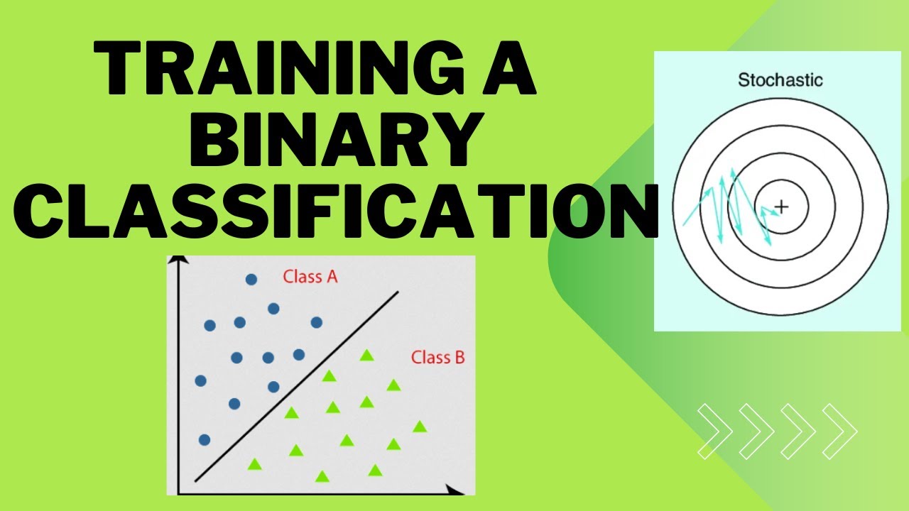 Training A Binary Classification Machine Learning Lecture Youtube