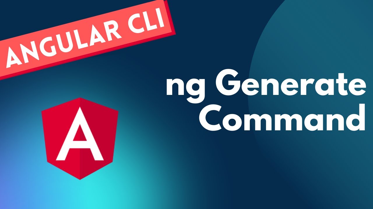 7 Understand Ng Generate Command And Its Schematics In Angular Cli