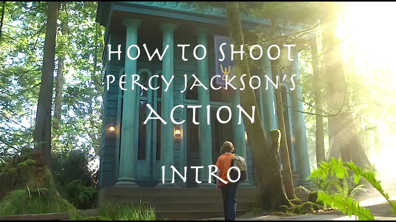 How To Shoot Percy Jackson S Action Intro Youtube