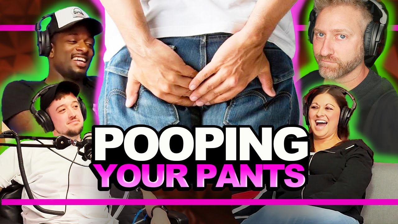 Pooping Your Pants Youtube