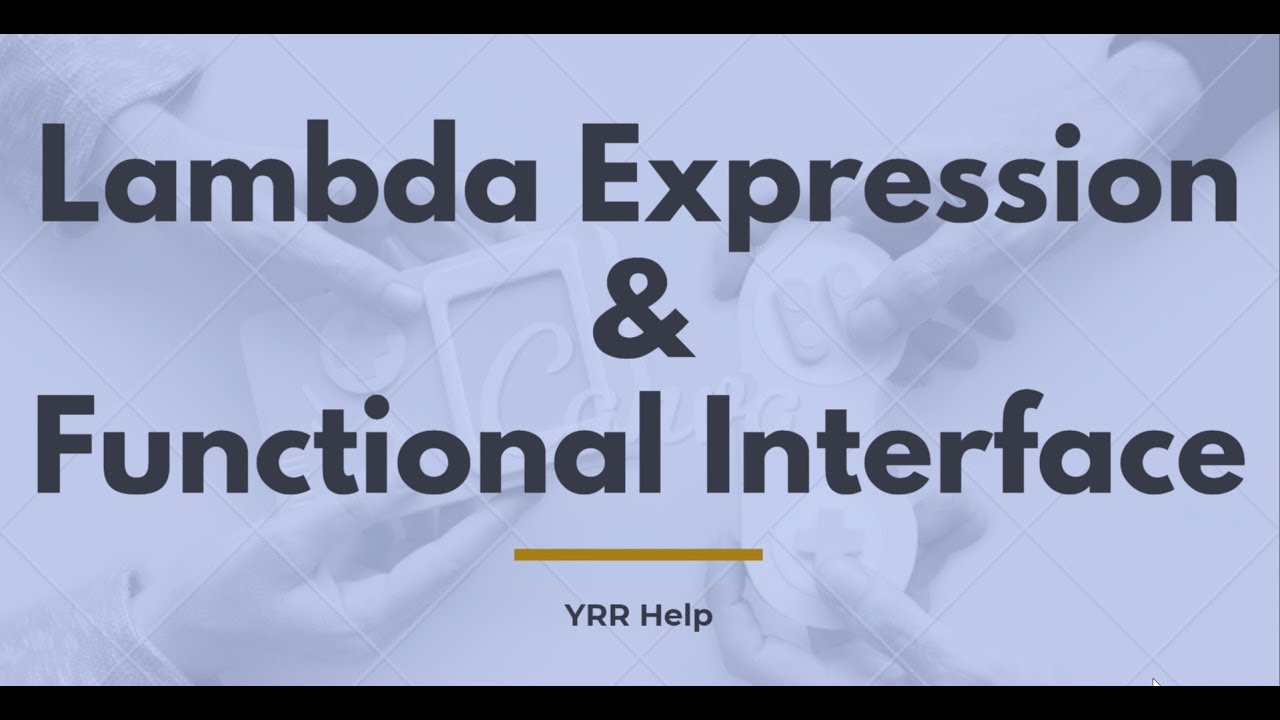 Lambda Expression And Functional Interface In Java 8 Youtube