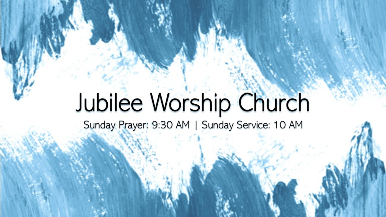 Jubilee Worship Church Live Stream Youtube
