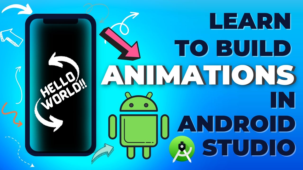 How To To Build Animations In Android Studio Learn To Build