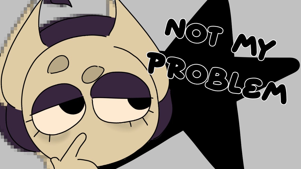 Thats Just Not My Problem Clean Version