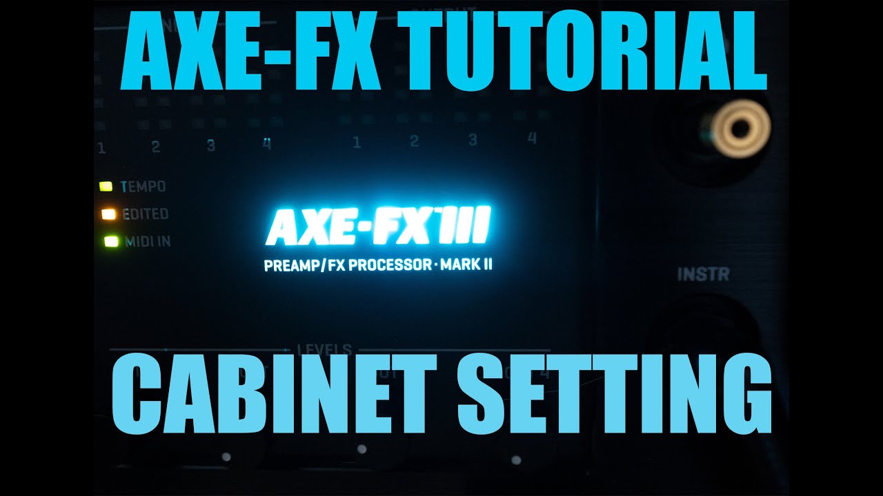 Axe Fx 3 Tutorial Cab Youtube