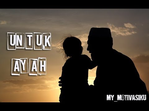 48 Kata Bijak Ayah Terhadap Anaknya