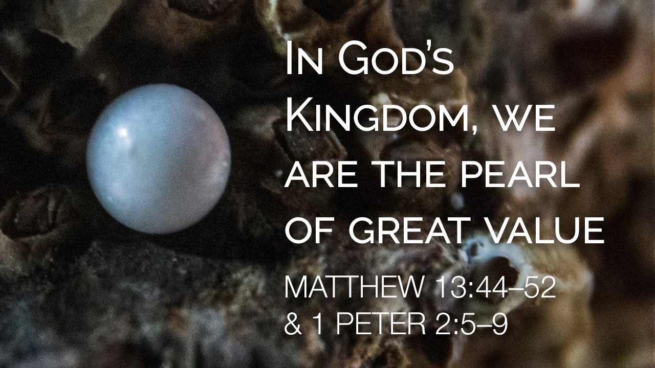 In God S Kingdom We Are The Pearl Of Great Value Matthew 13 44 52 1