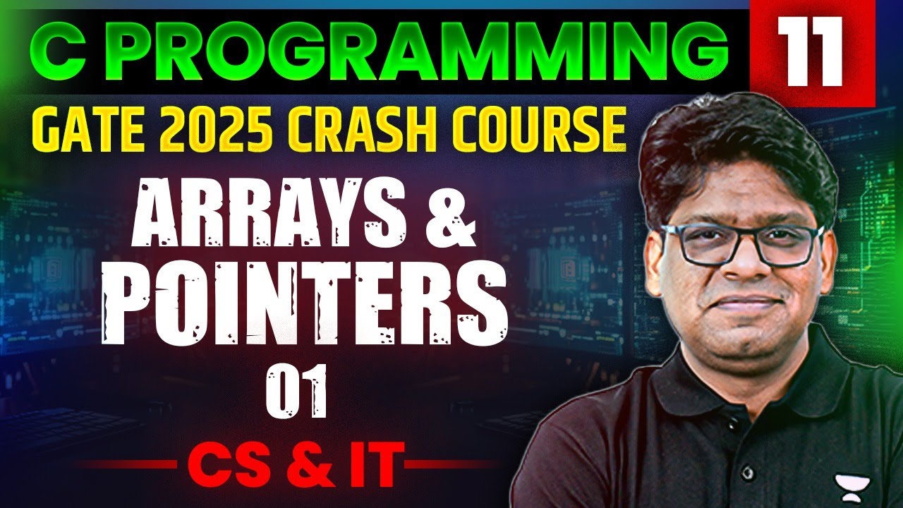 C Programming 11 Arrays And Pointers Part 01 Cs It Gate Crash