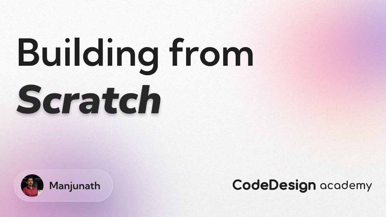 Building From Scratch With Codedesign Feat Manjunath Codedesign