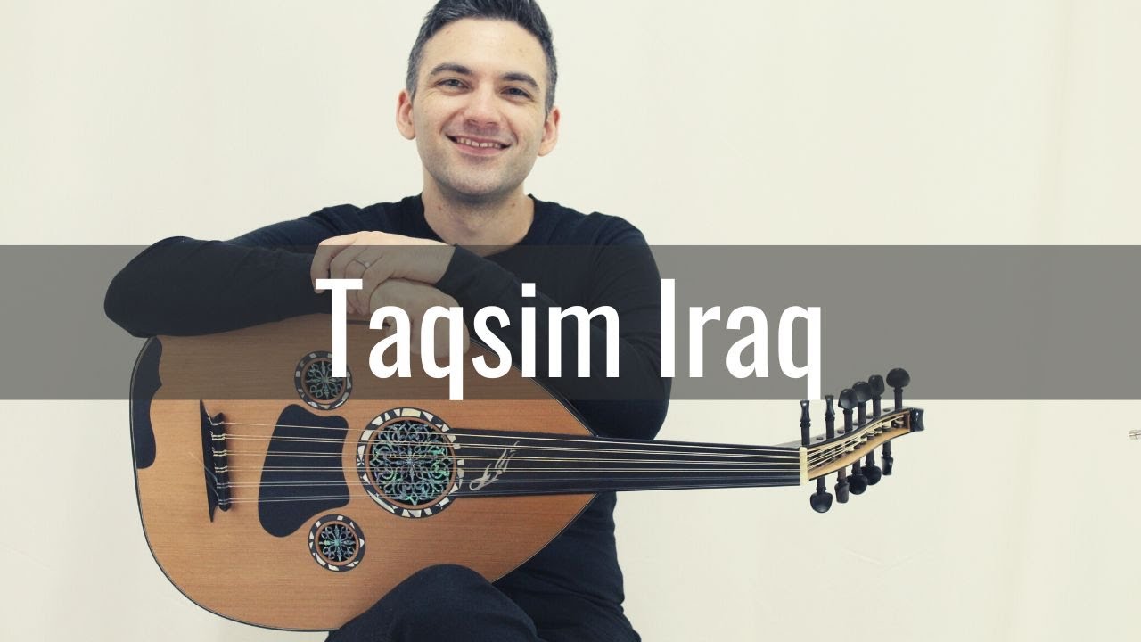 Taqsim Maqam Iraq Learn The Art Of Taqasim Step By Step Youtube