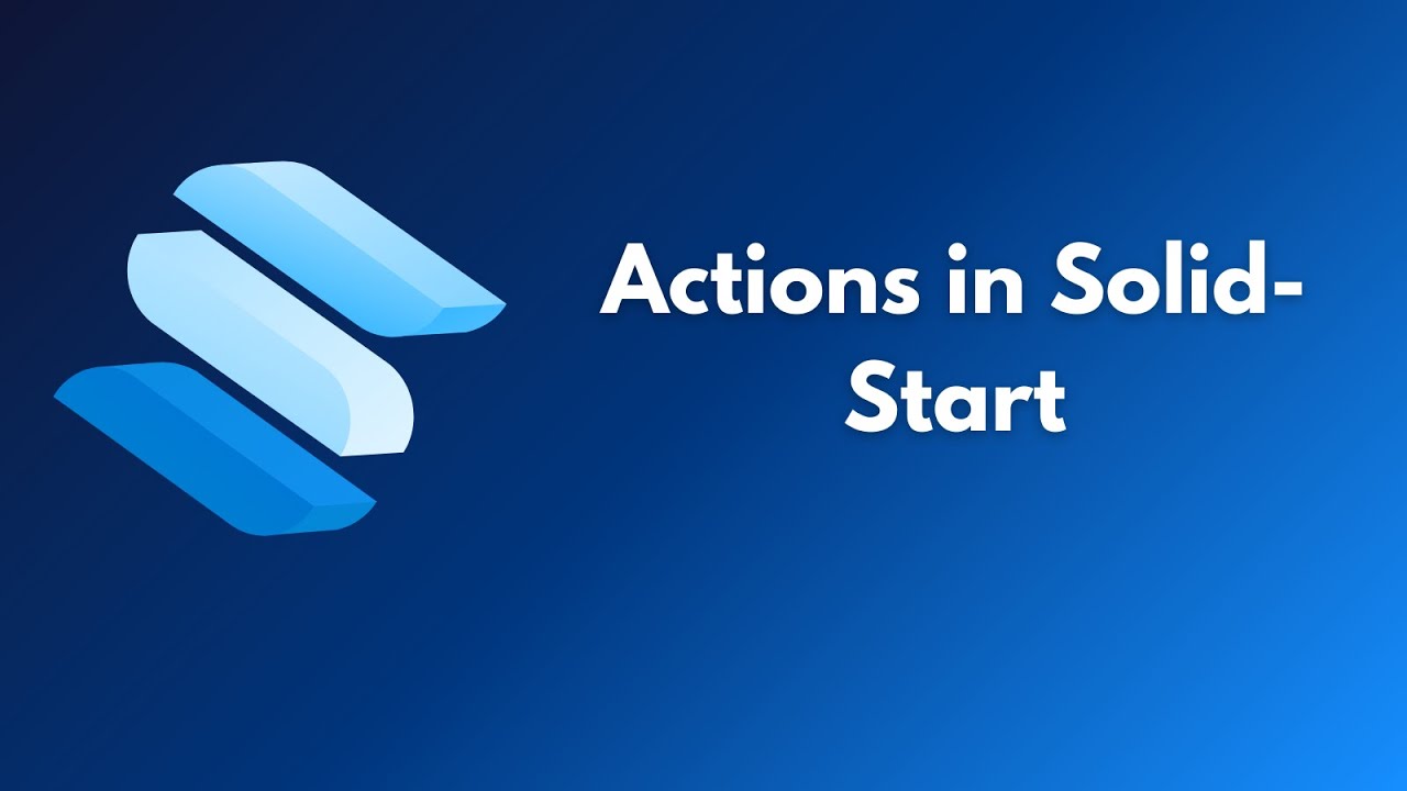 Actions In Solidstart Youtube