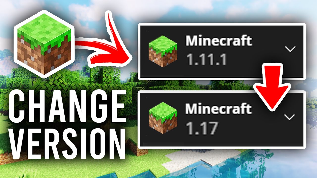 How To Change Version Of Minecraft Full Guide Youtube