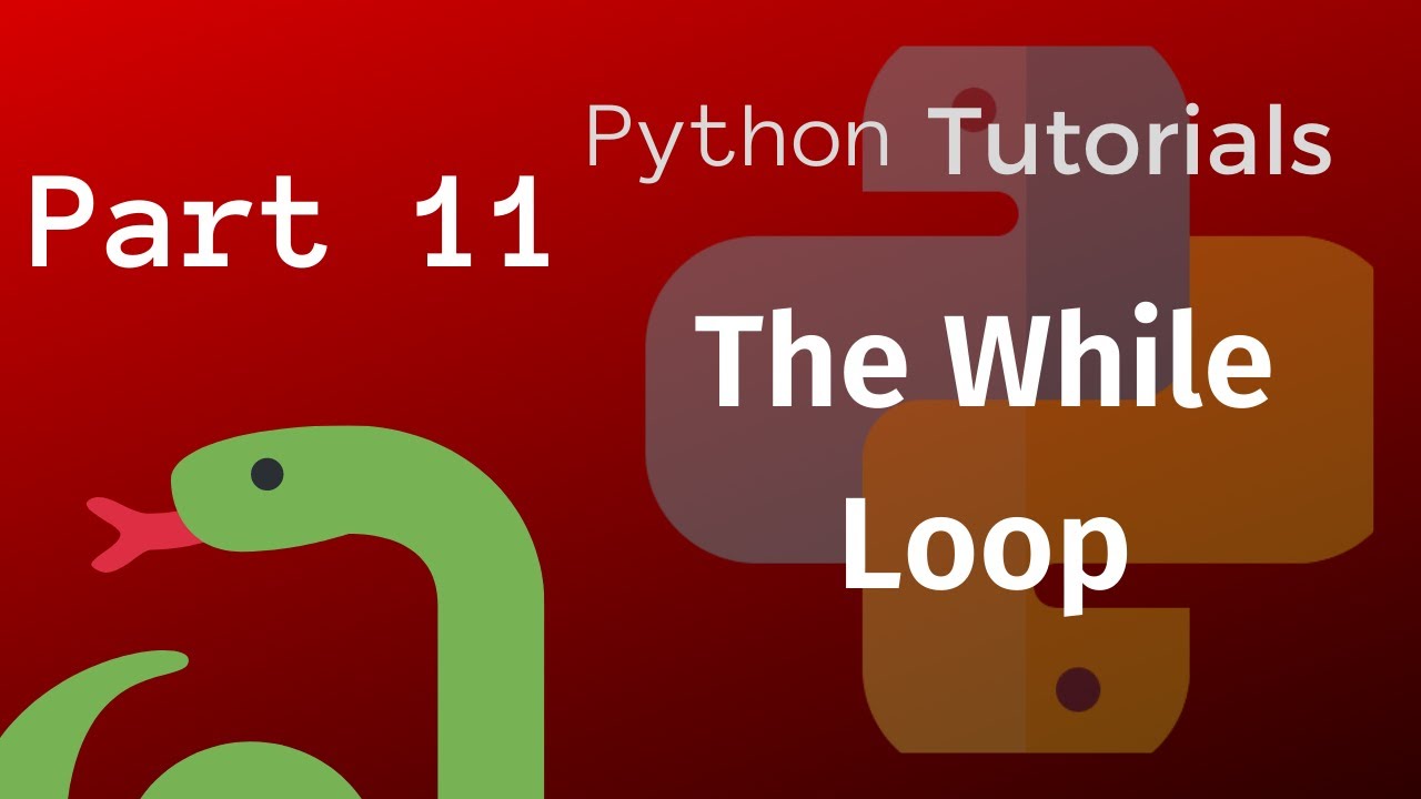 Python Tutorial For Beginners Part 11 Introduction To While Loop