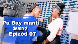 Pa Bay Manti Sou Pitit Bondye Saison 2 Episode 09 Feyton Evamjelik