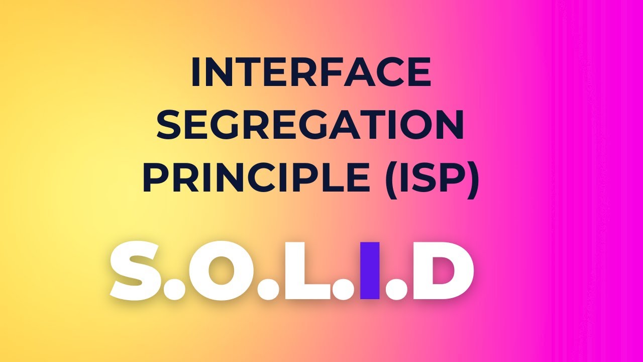 Interface Segregation Principle Isp Explained Youtube