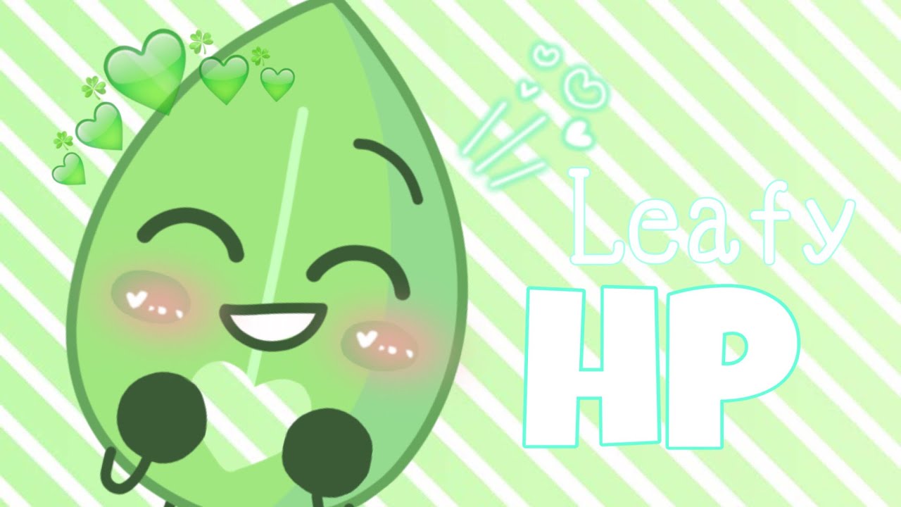 Hp Meme Bfdi Bfb Leafy Youtube