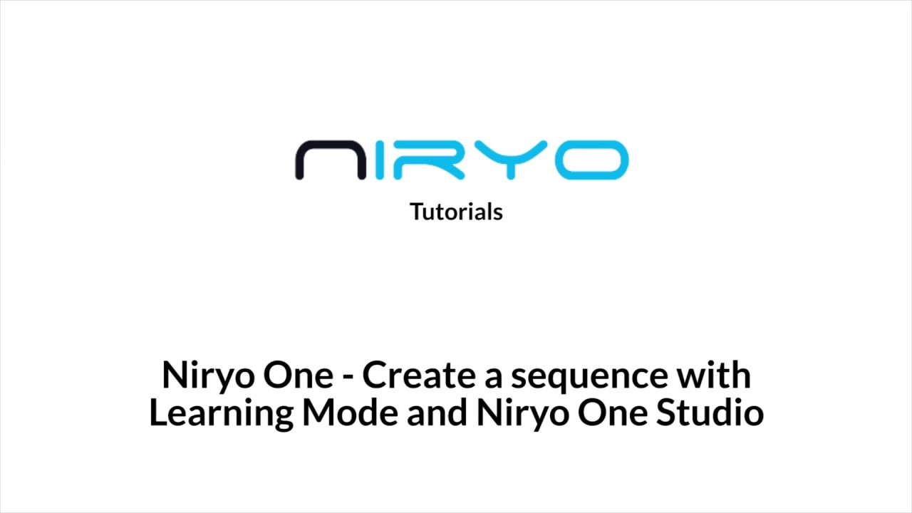 Niryo One Tutorial Create A Sequence With Learning Mode Youtube