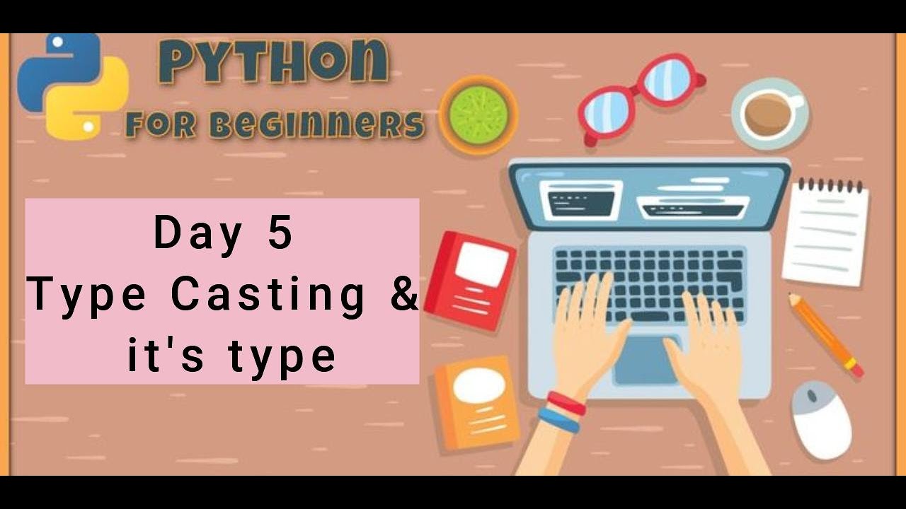 Day 5 Type Casting In Python Int Float Str Python Basics For