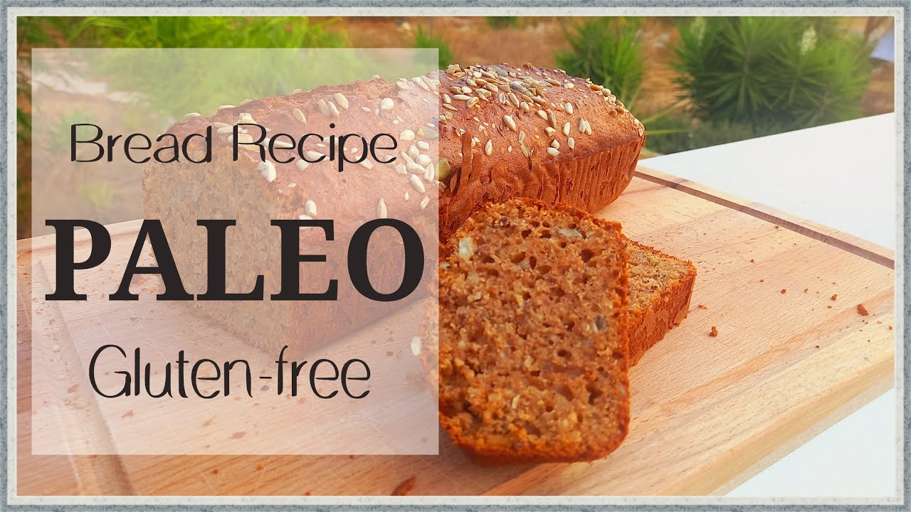 Paleo Bread Recipe Gluten Free Bread Recipe Lowcarb Bread High