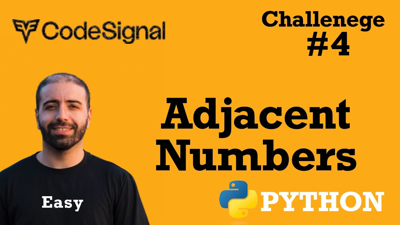 4 Adjacent Numbers Codesignal Python Full Explanation Youtube