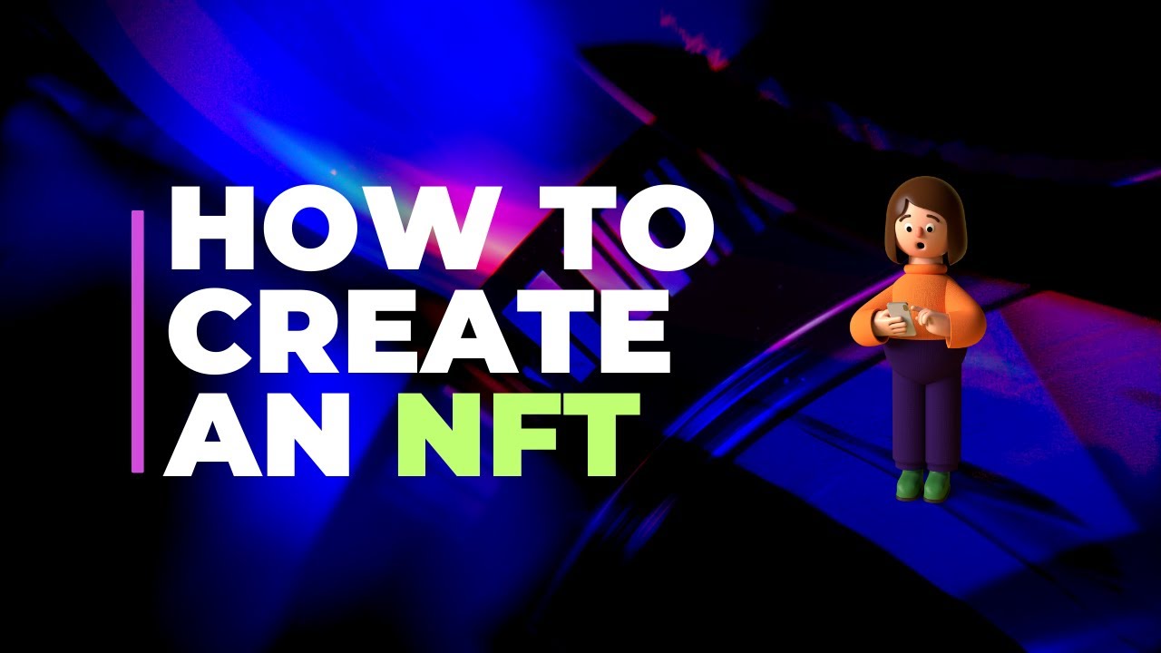How To Create An Nft Youtube