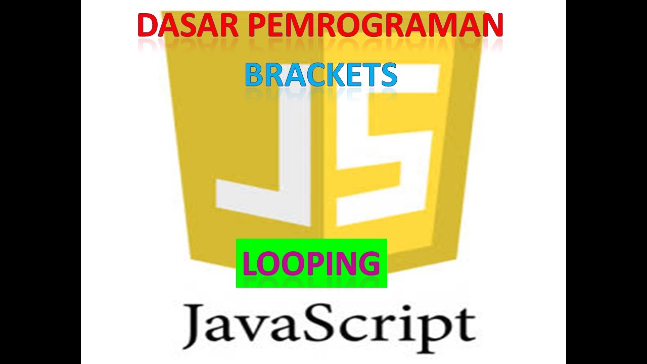 Dasar Pemrograman Javascript Looping Youtube