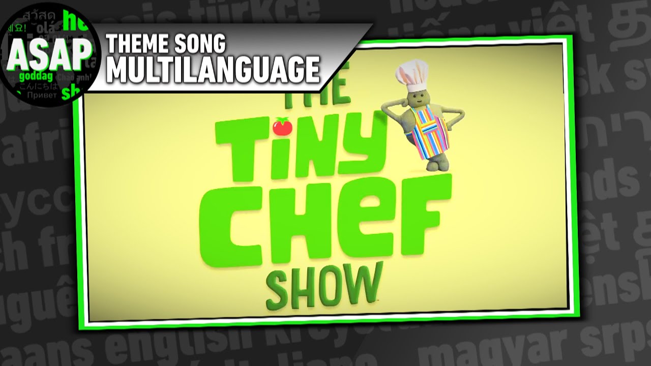 The Tiny Chef Show Theme Song Multilanguage Requested Youtube
