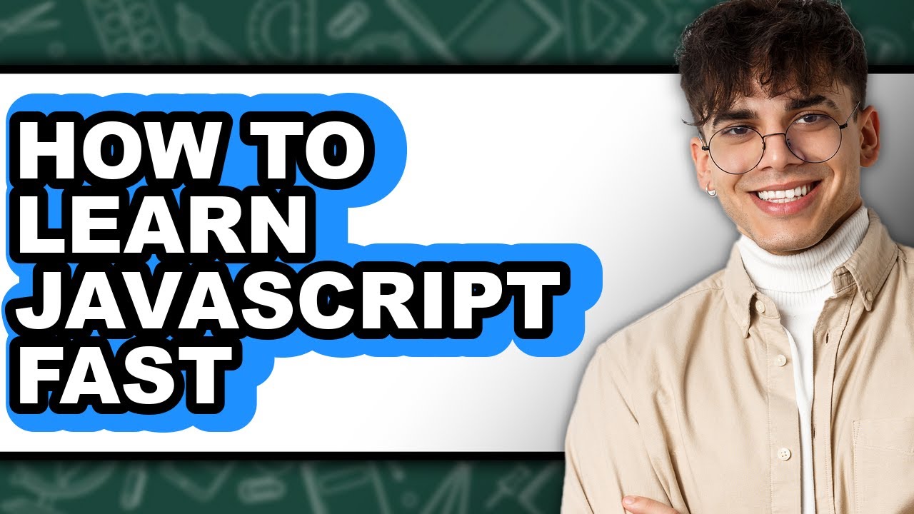 How To Learn Javascript Fast Full Guide Youtube