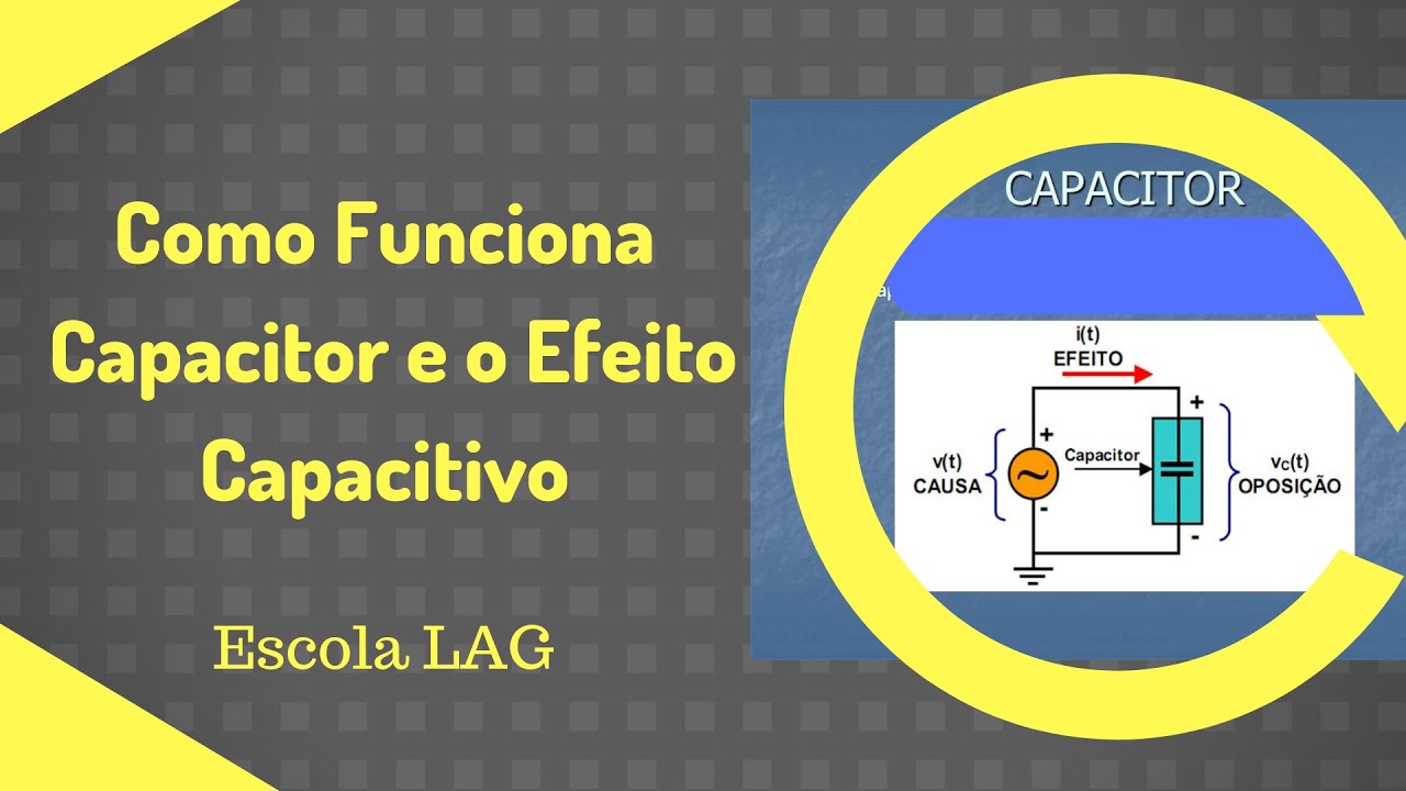 Como Funciona O Capacitor Fdplearn