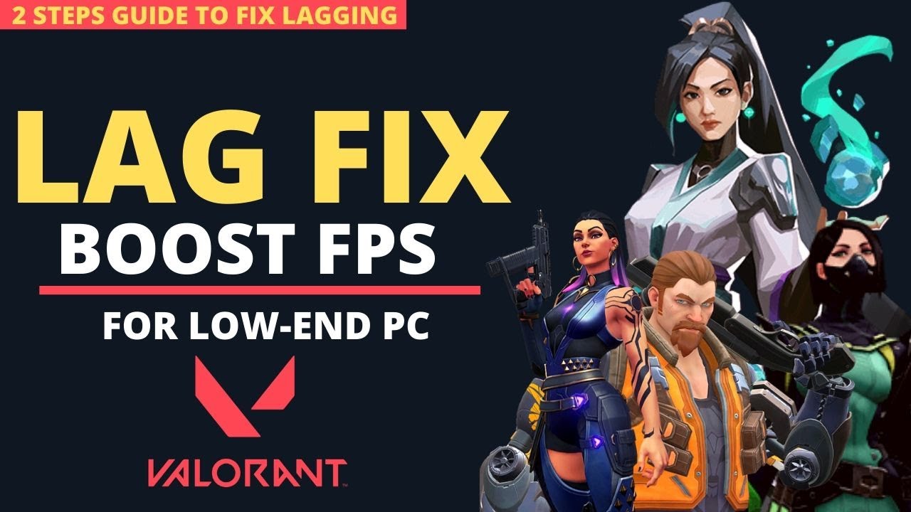 Valorant Lag Fix Low End Pc Valorant Increase Fps Fix Lagging And