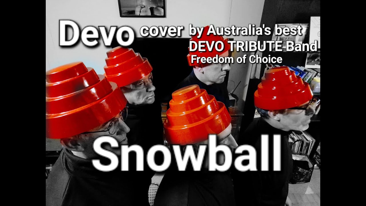 Snowball Devo Cover By Australia S Best Devo Tribute Freedom Of