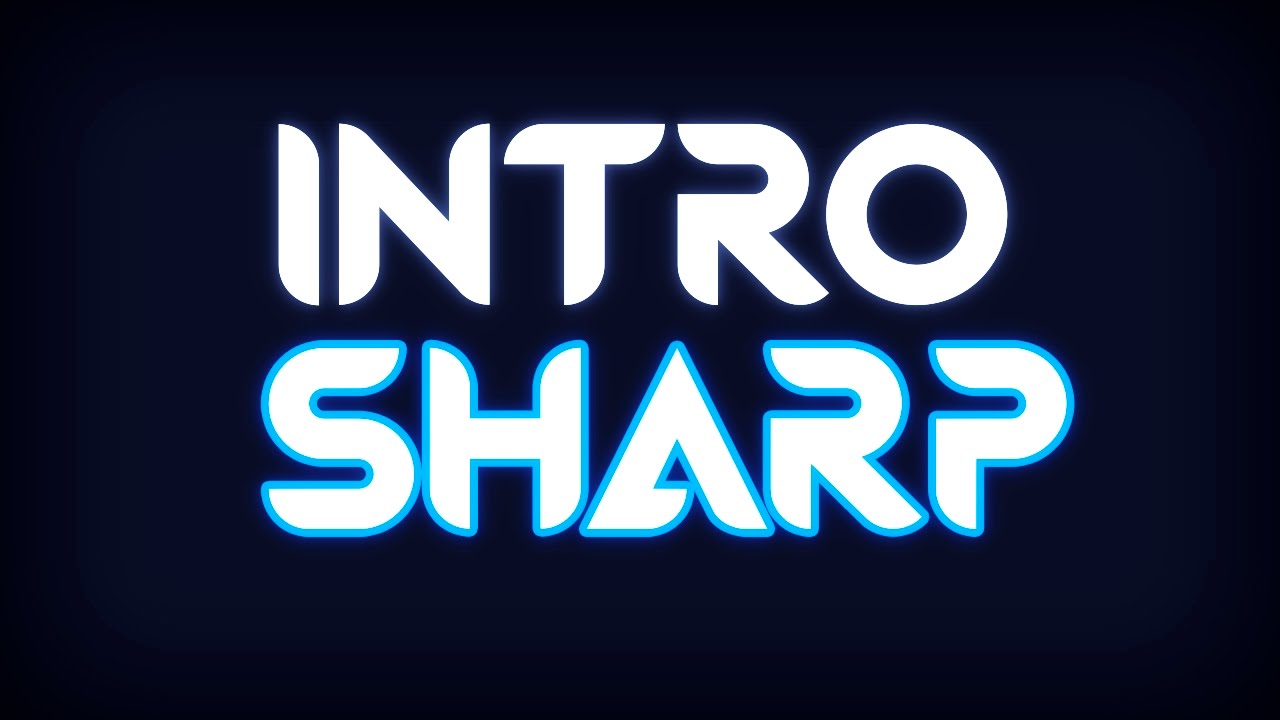 Intro Sharp V2 2d Normal Youtube