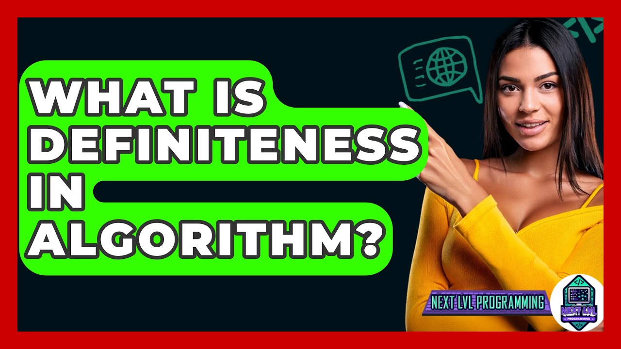 What Is Definiteness In Algorithm Next Lvl Programming Youtube