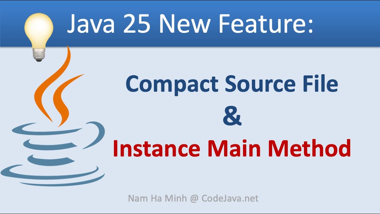 Java 25 New Feature Compact Source File And Instance Main Method Youtube