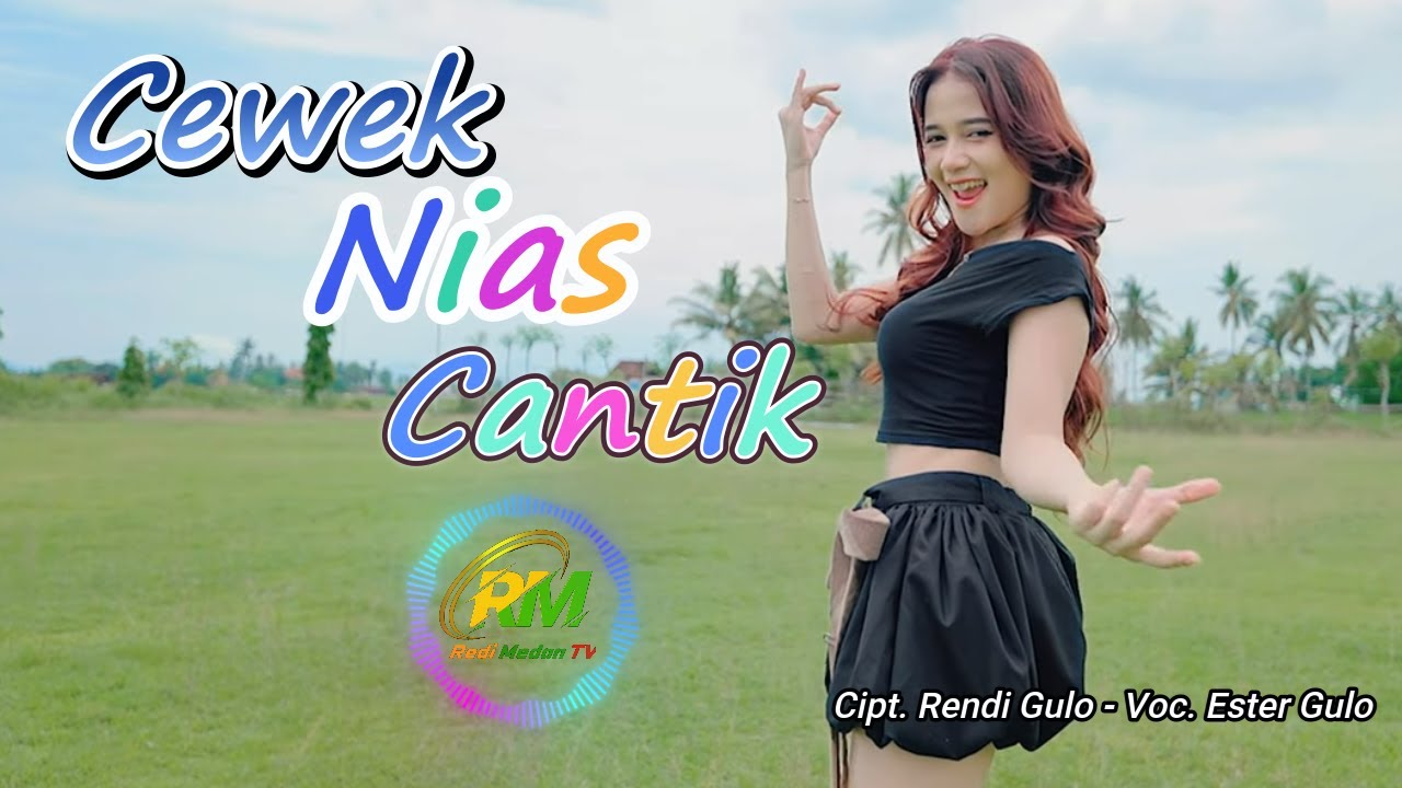 Lagu Viral Cewek Nias Cantik Cipt Rendi Gulo Voc Ester Gulo