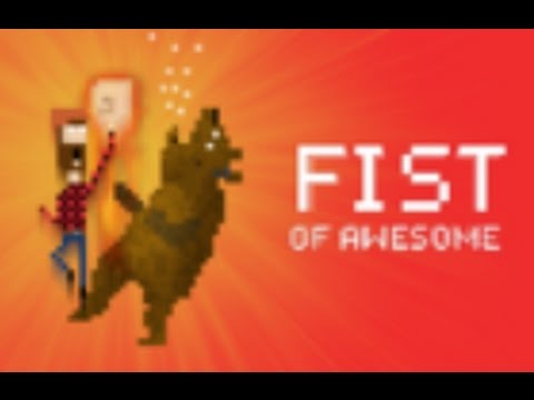 Ultimate Fisting Let S Play Fist Of Awesome Youtube