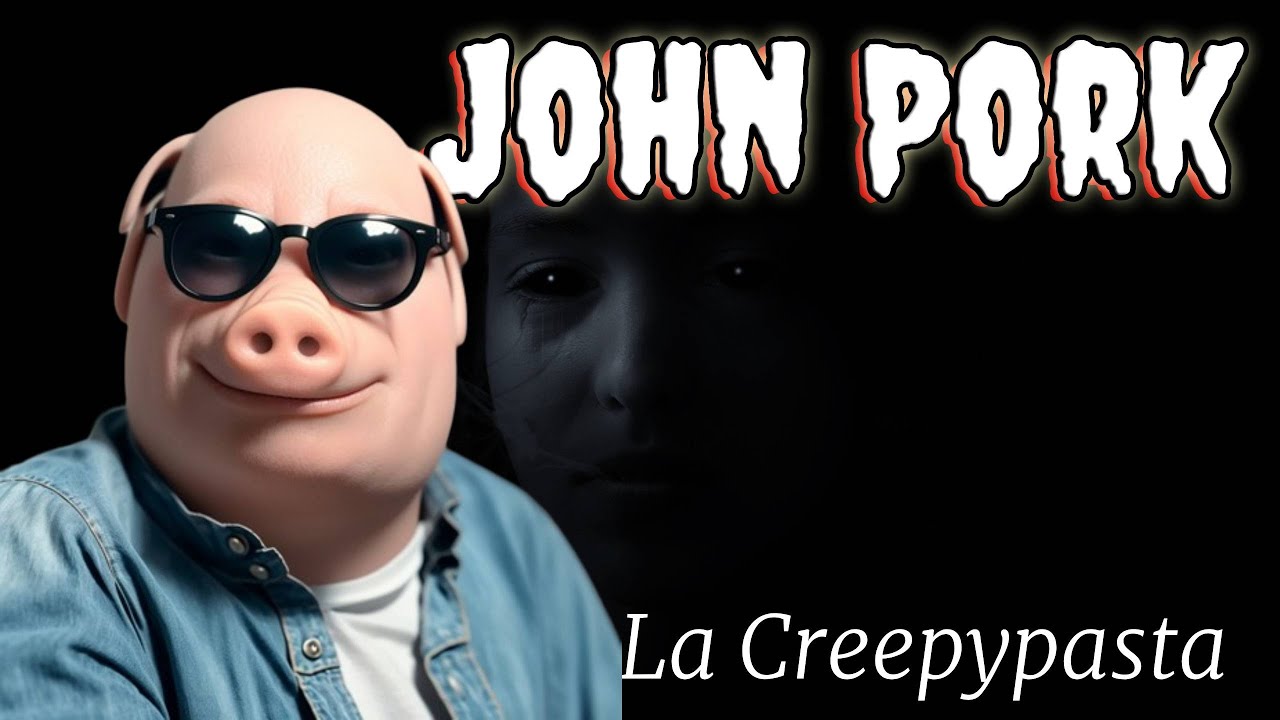 La Verdad Sobre John Pork La Creepypasta Más Escalofriante Del Año