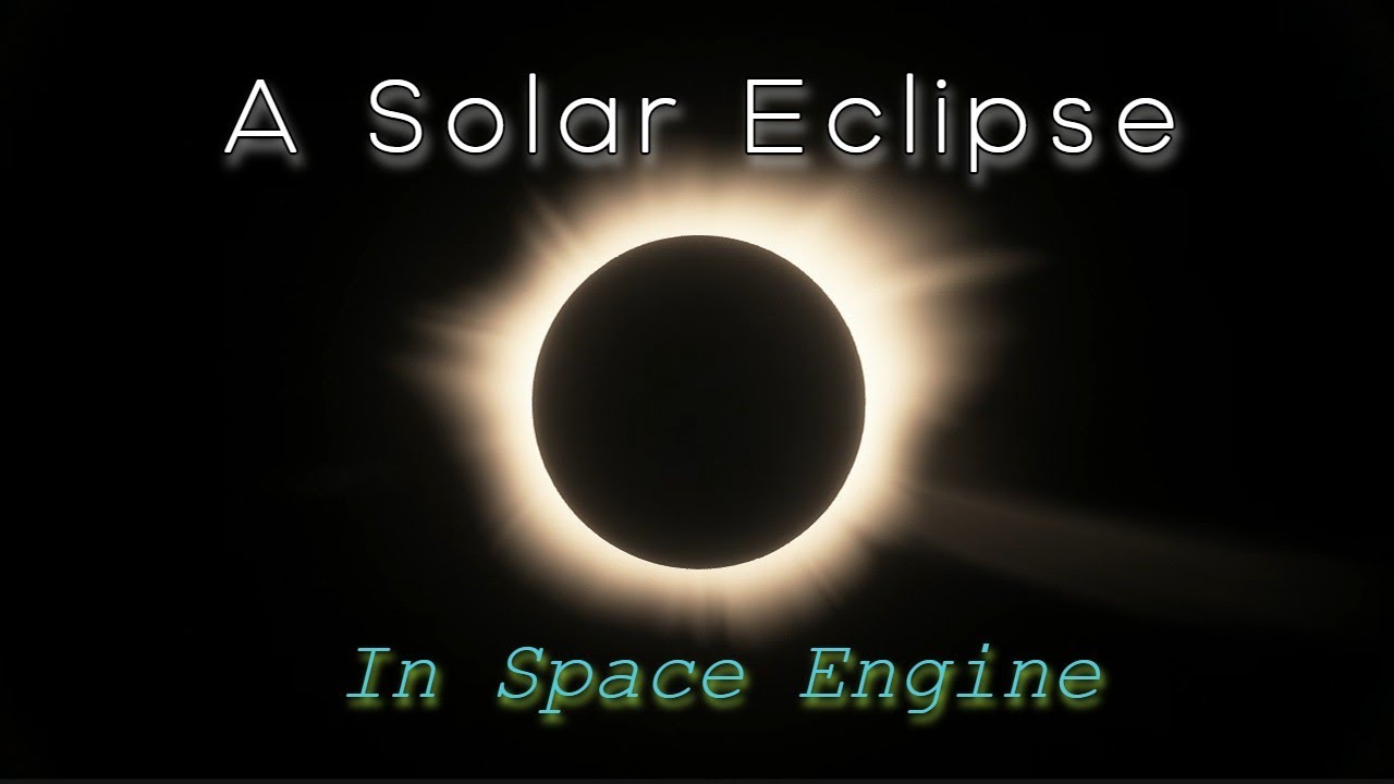 Solar Eclipse In Space Engine Youtube