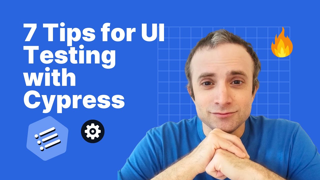 7 Tips For Ui Testing With Cypress Youtube