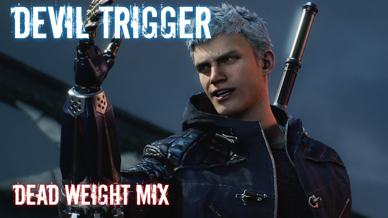 Devil May Cry 5 Devil Trigger Dead Weight Mix Youtube