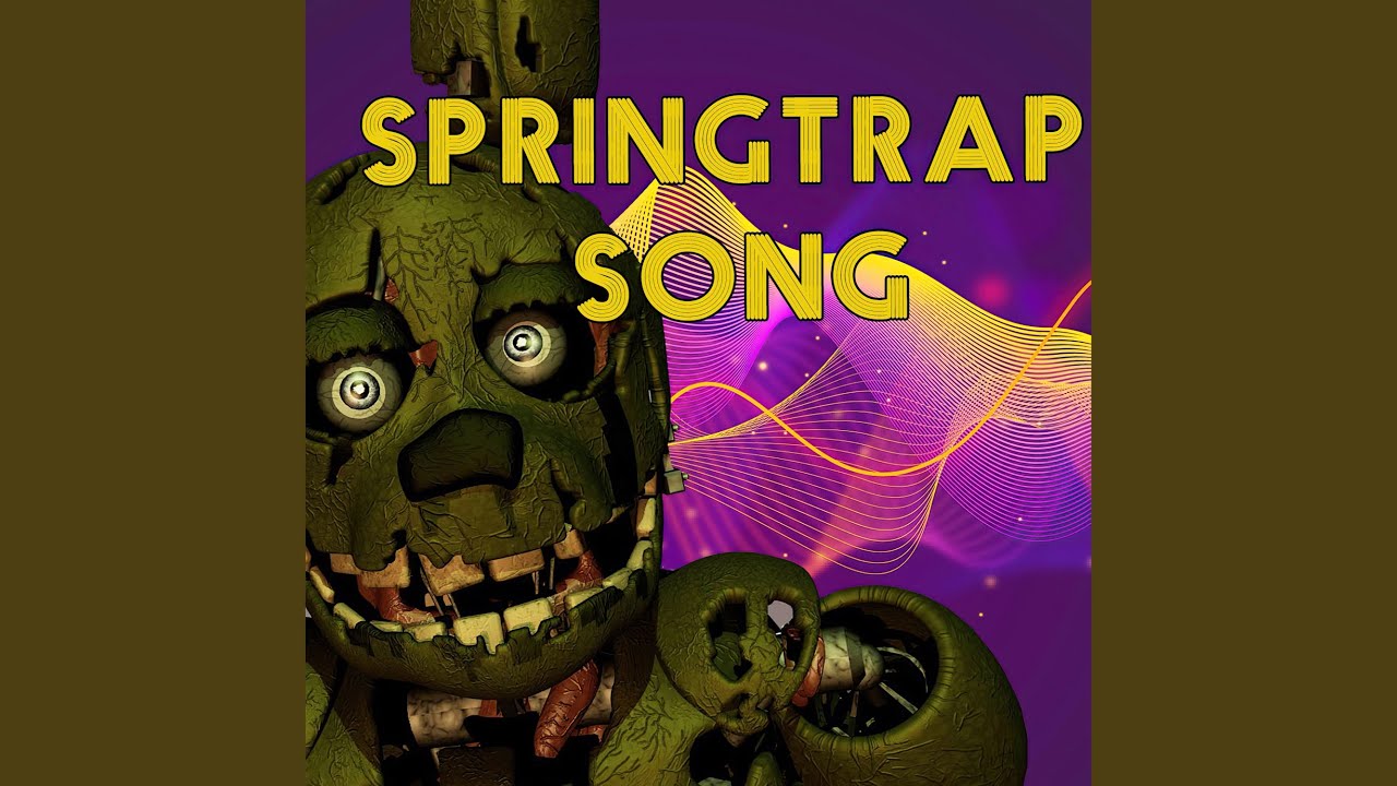 Springtrap Song La Canción De Springtrap De Five Nights At Freddy S