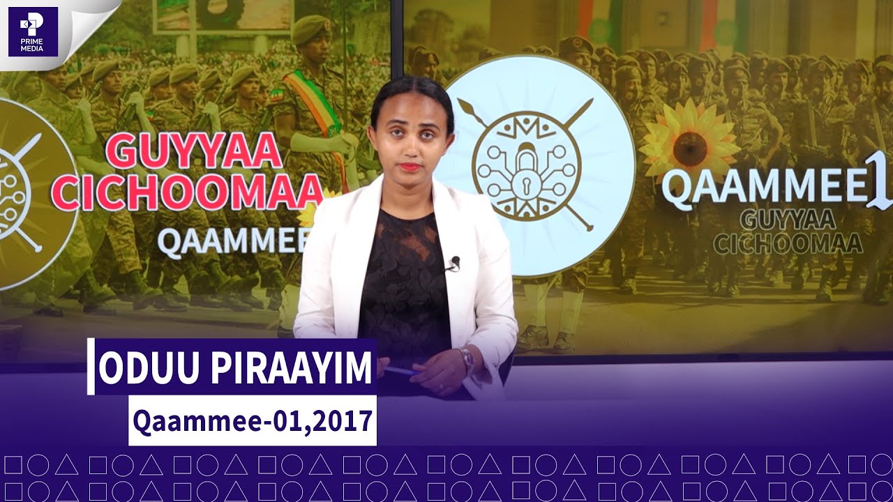 Oduu Piraayim Qaammee 01 2017 Prime News Prime Media Youtube