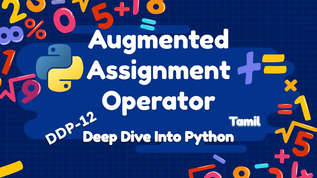 Mastering Python S Augmented Assignment Operator Ddp 12 Tamil Youtube