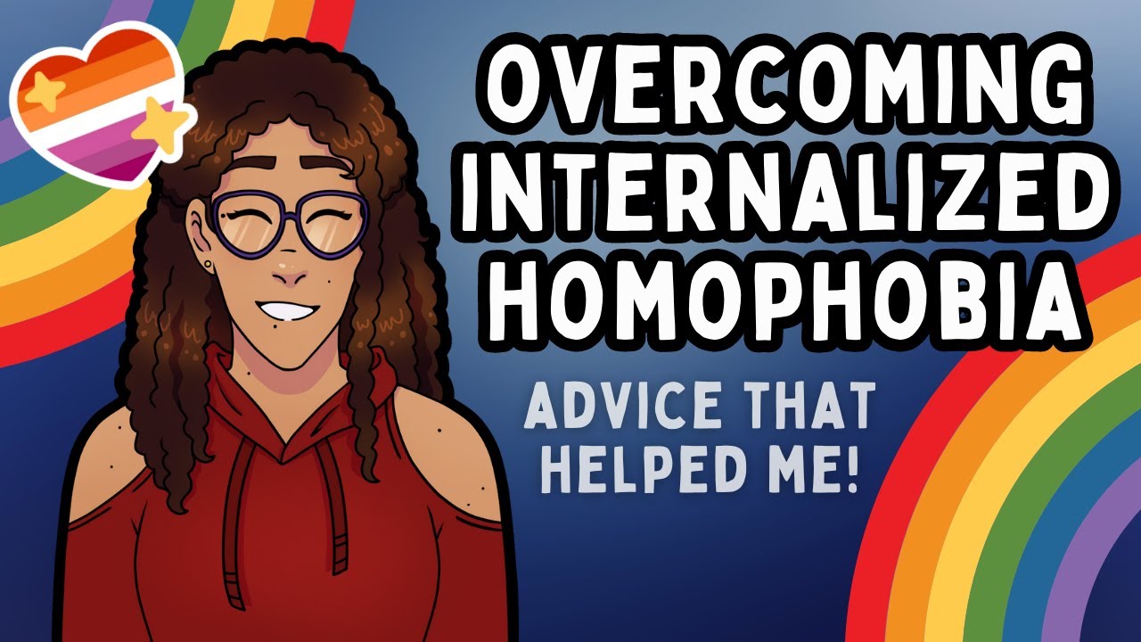 How I Overcame My Internalized Homophobia Tips Mindsets That